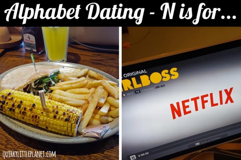 Alphabet Dating - N is for Nandos and Netflix